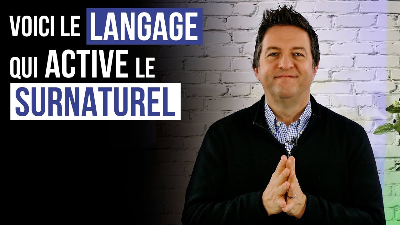 VOICI LE LANGAGE QUI ACTIVE LE SURNATUREL - Luc Dumont - YouTube