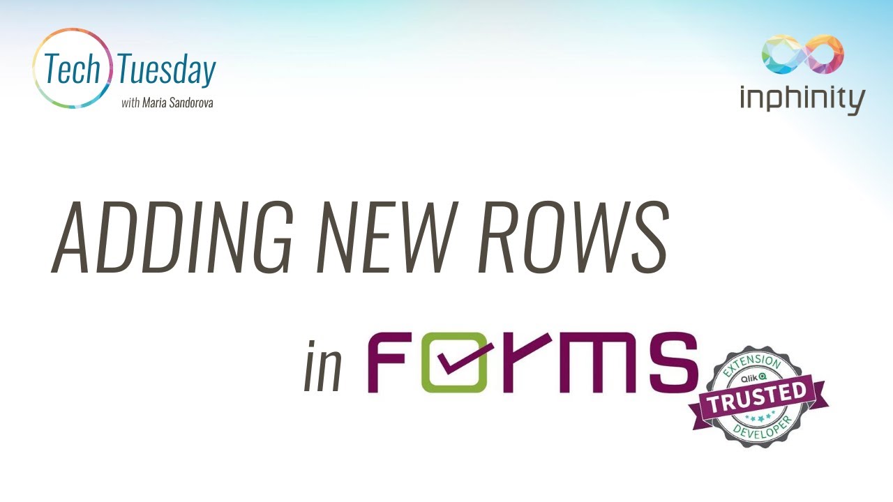 Inphinity Forms - ADDING NEW ROWS - TechTuesday with Maria Sandorova - YouTube