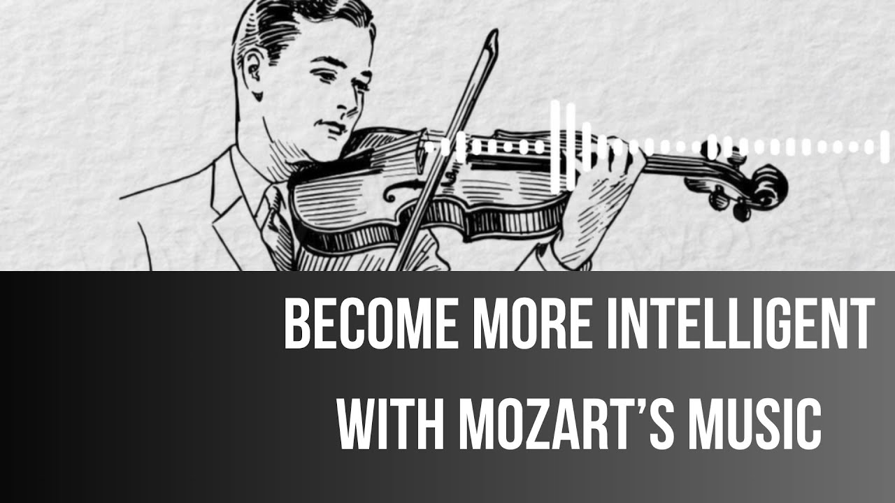 Mozart's Genius: Classical Music for Intellectual Enhancement - YouTube