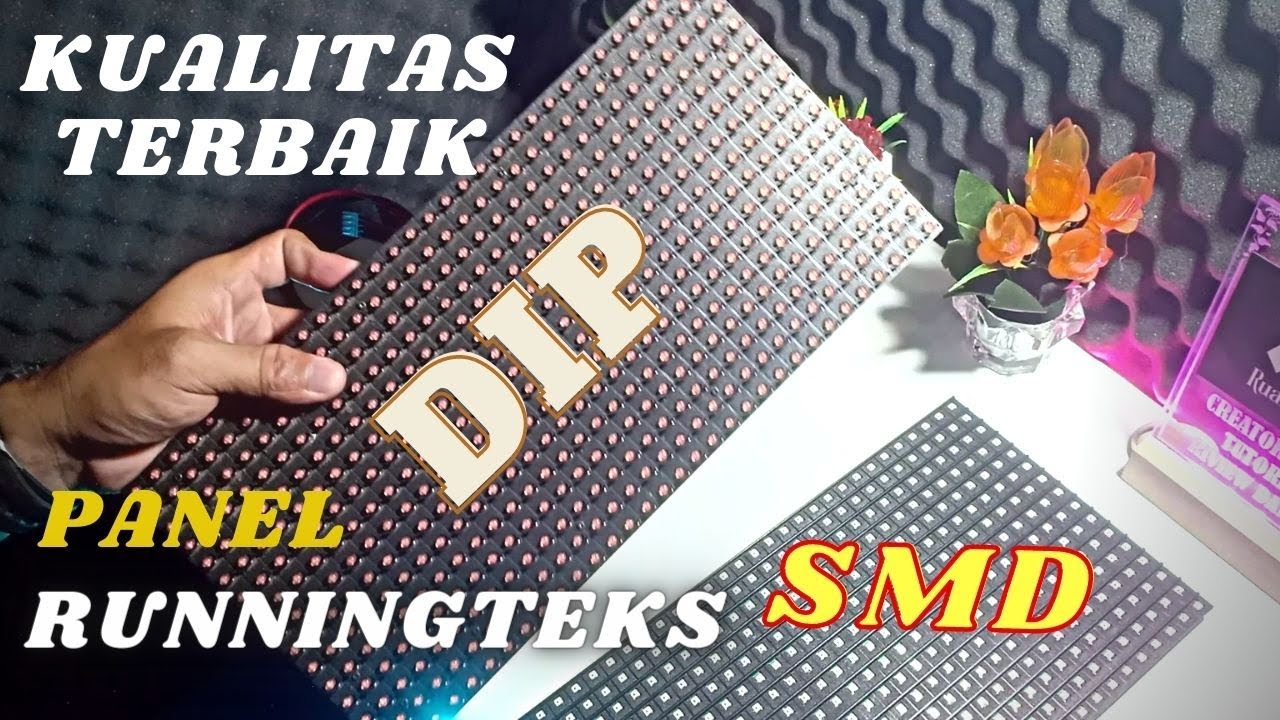 Perbedaan Panel RUNNINGTEKS tipe SMD dan DIP - jgn salah pilih panel ...