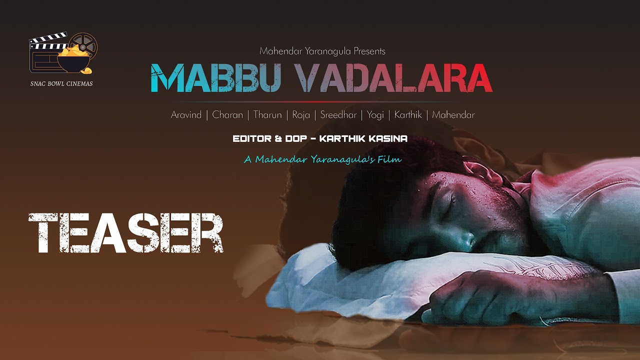 Mabbu Vadalara - Teaser | Mahendar Yaranagula | Karthik Kasina ...