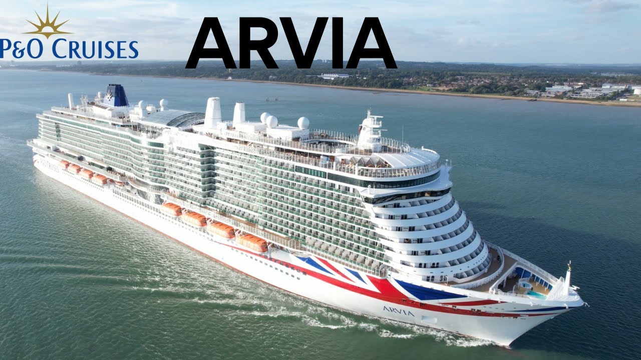 P&O Cruises ARVIA - Sailing from Southampton 4th August 2024 - DJI ...