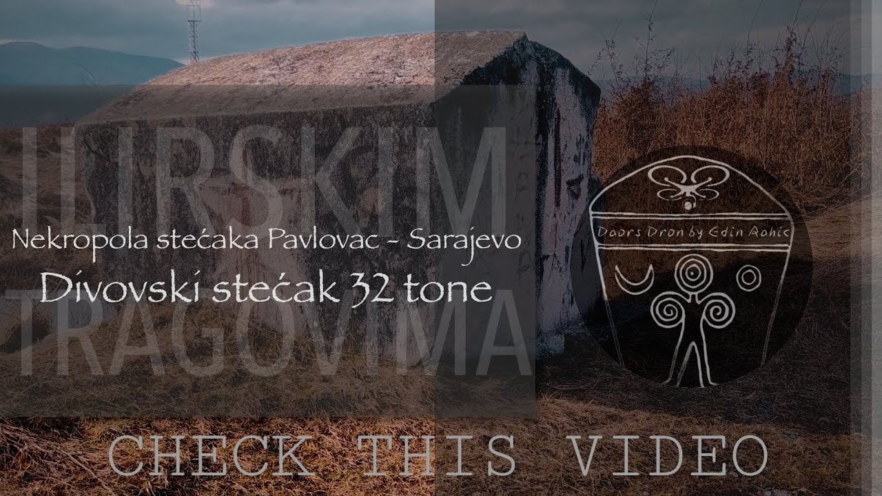 Nekropola stećaka Pavlovac Sarajevo | DIVOVSKI STEĆAK 32 TONE GIANT ...