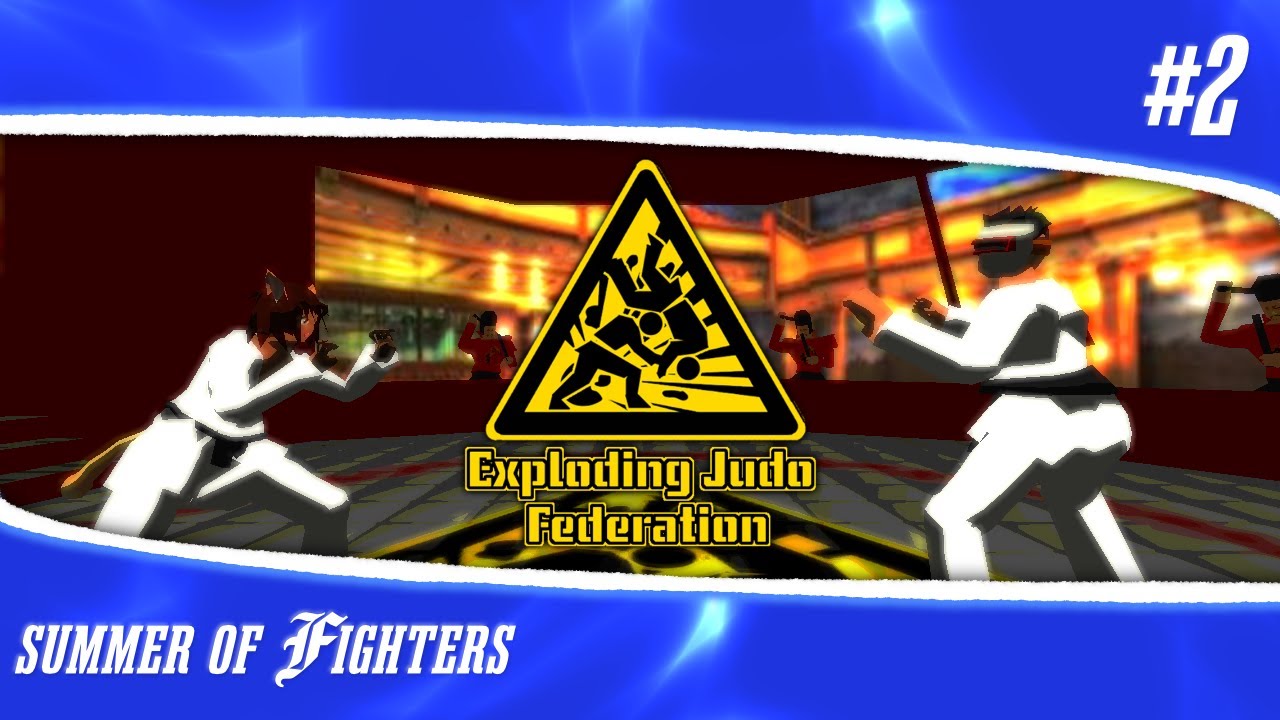 Summer of Fighters: Exploding Judo Federation - YouTube