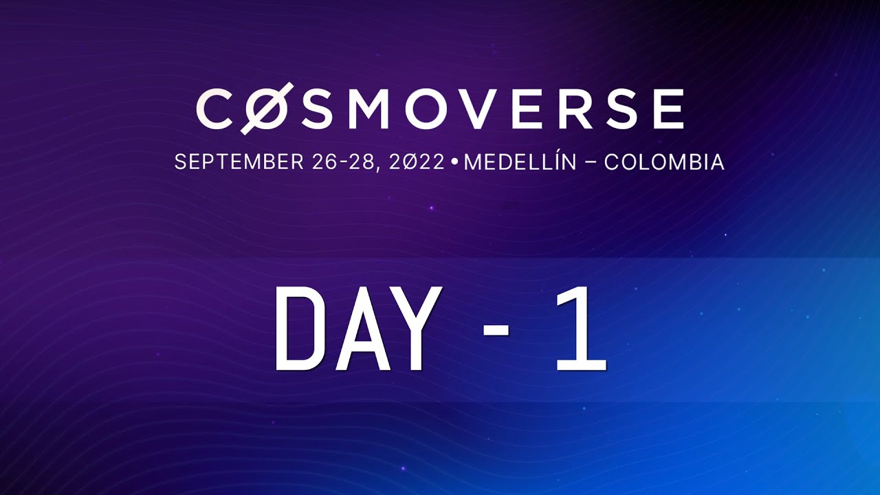Cosmoverse 2022 live from Medellín - The Cosmos Ecosystem Conference ...