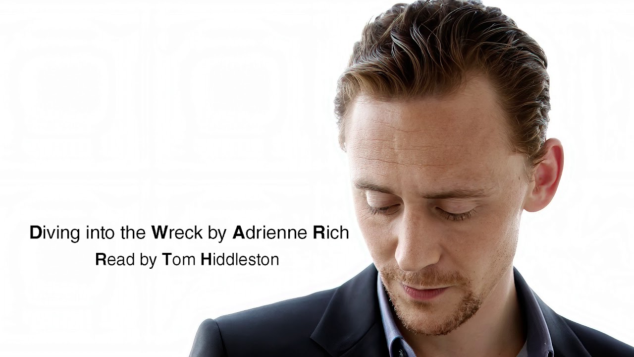 Diving into the Wreck by Adrienne Rich, read by Tom Hiddleston - YouTube