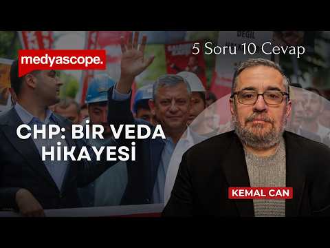CHP: Bir veda hikayesi | Kemal Can ile 5 Soru 10 Cevap