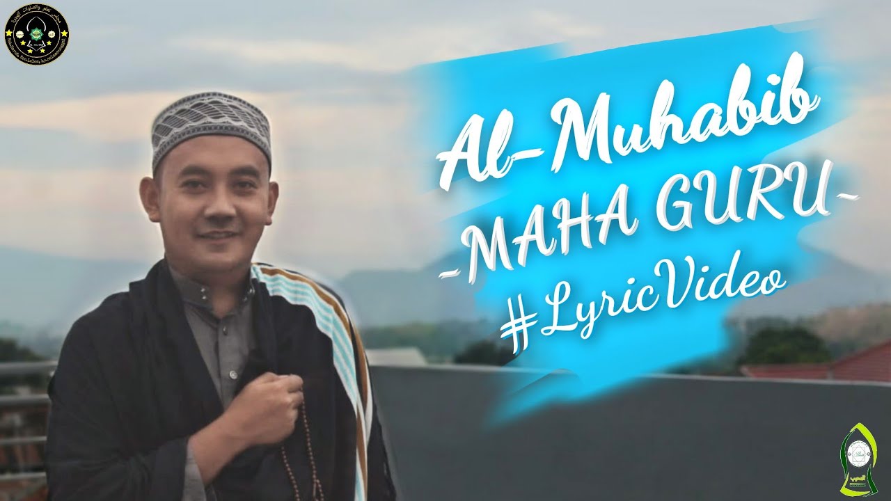 Maha Guru ( Full Lyric & Video ) ~ Shobat Almuhabib - YouTube