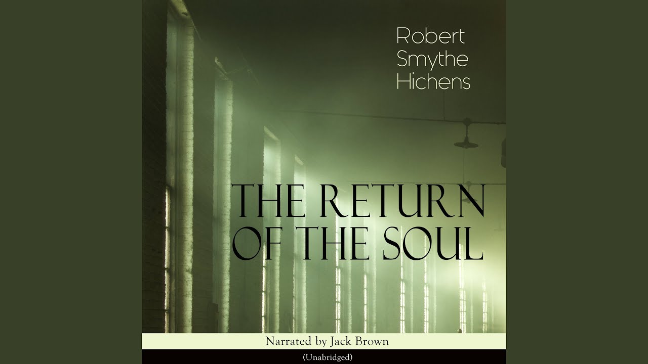 Chapter 4 - the Return of the Soul - YouTube