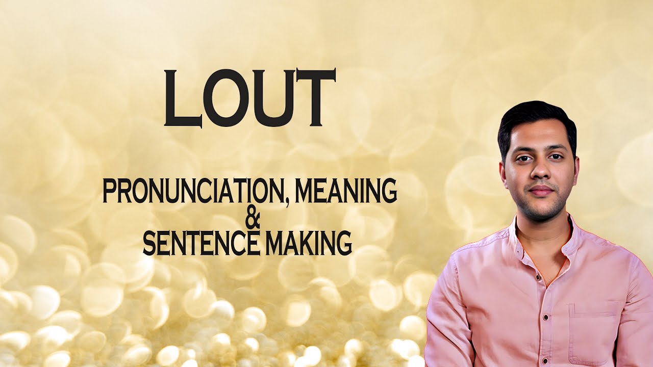 LOUT - Meaning_&_Pronunciation_Word_World_Audio_Video_Dictionary - YouTube