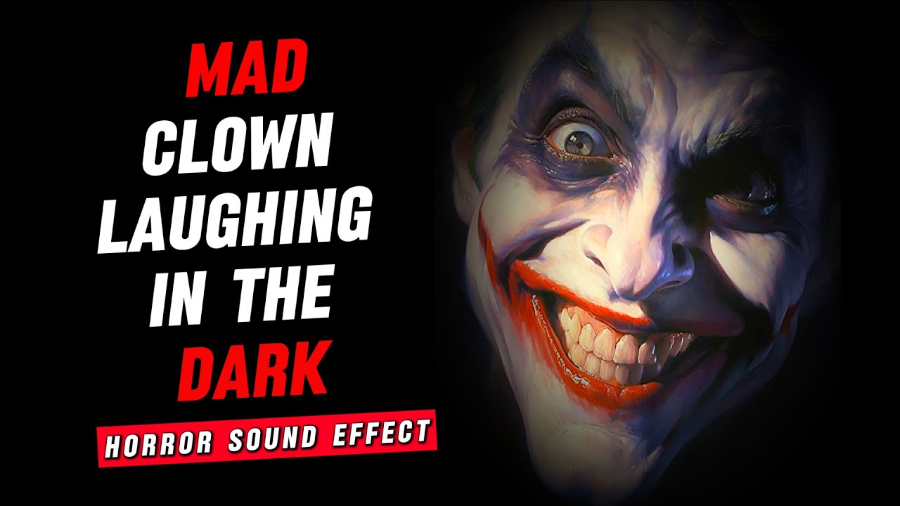Mad Clown Laughing in the Dark |Horror Sound Effect - YouTube