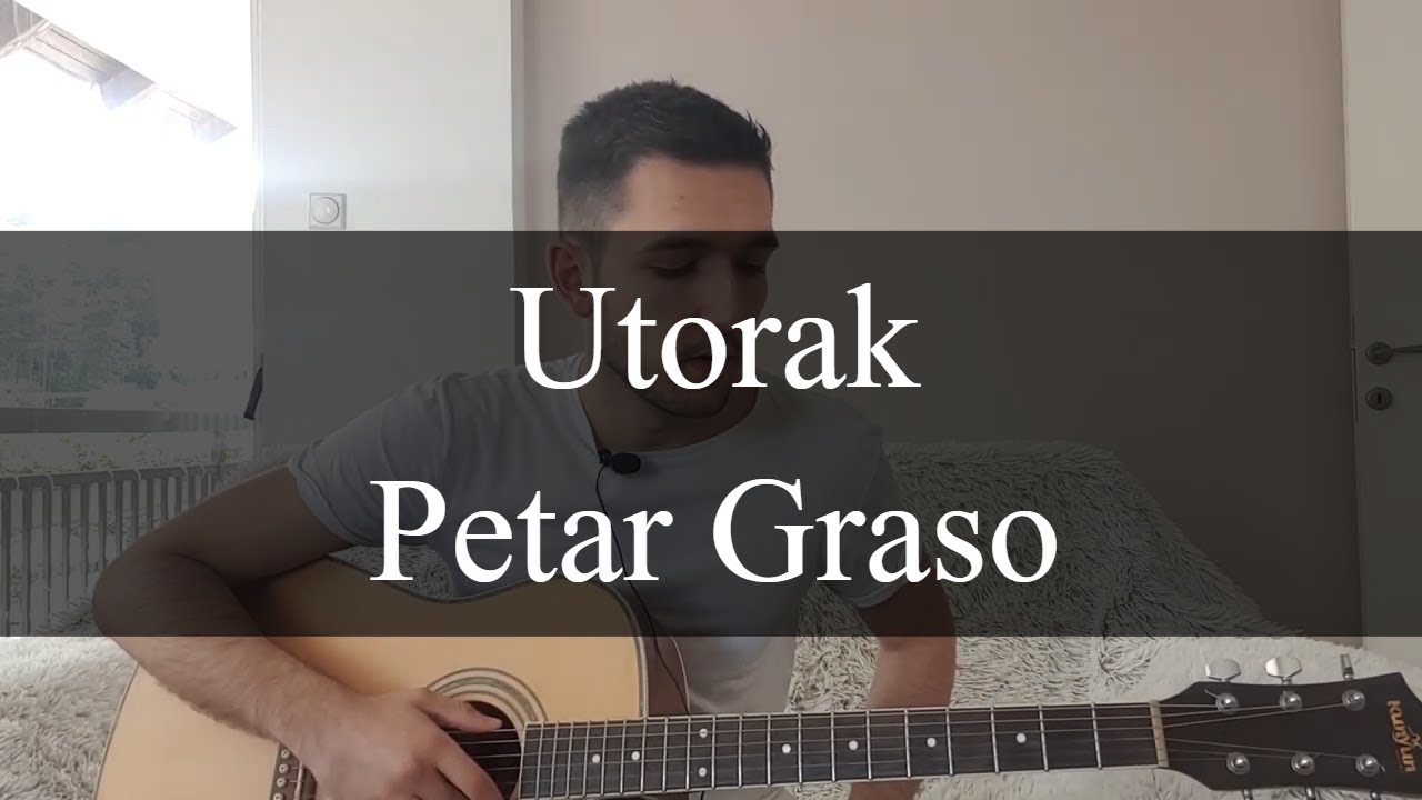 Utorak - Petar Graso - Lekcija za Gitaru(by Lost in Strings) - YouTube