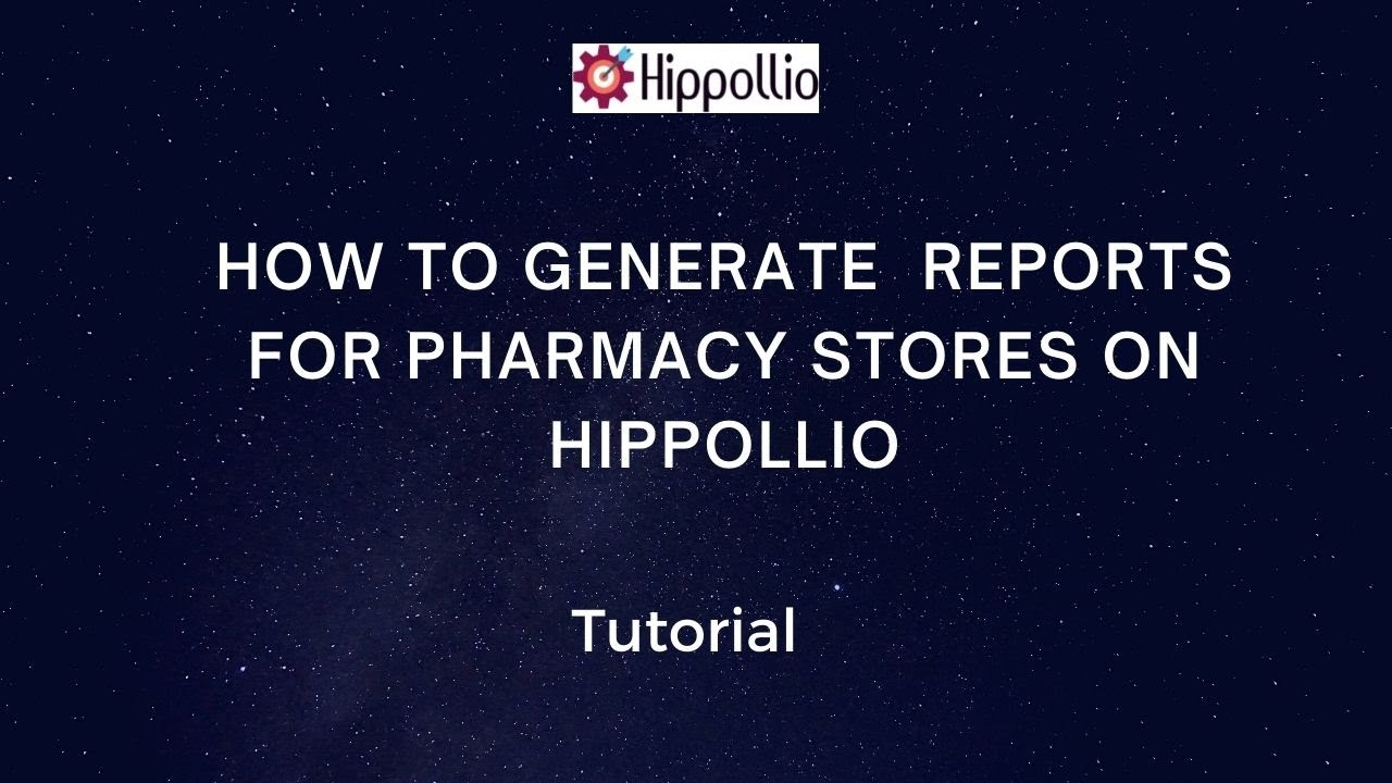 How to Generate Reports for Pharmacy Stores on Hippollio - YouTube