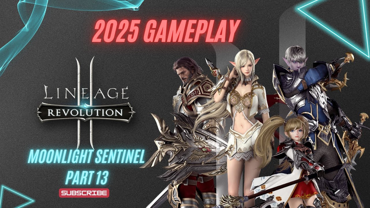 2025 Lineage 2 Revolution – Moonlight Sentinel | Part 13 Gameplay - YouTube