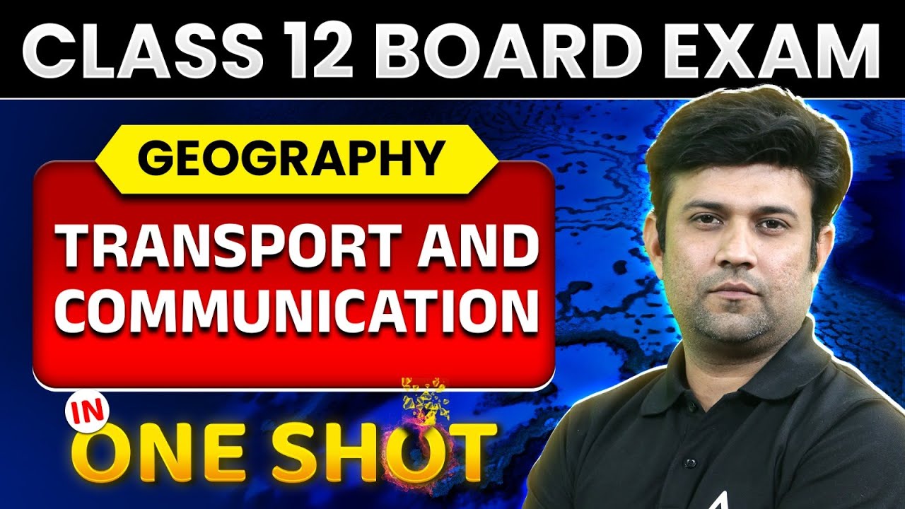 Class 12 Geography Transport Communication and Trade One Shot for Board ...