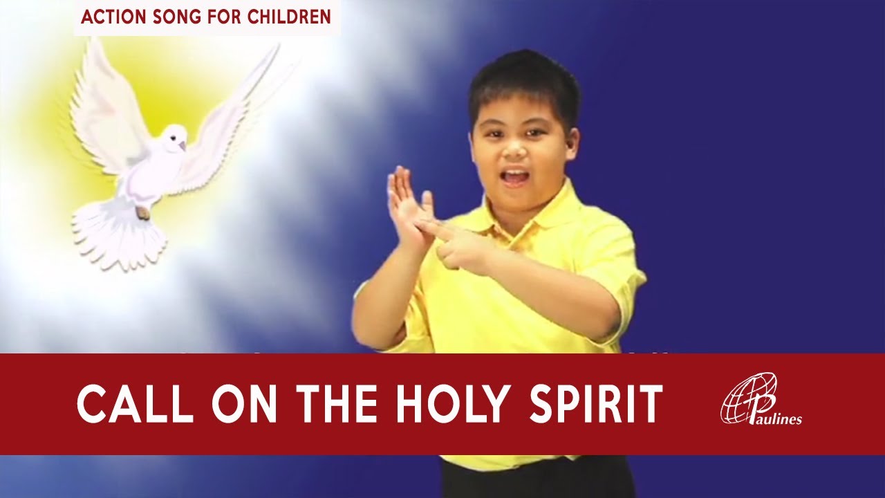 Call on the Holy Spirit - Action Song - YouTube