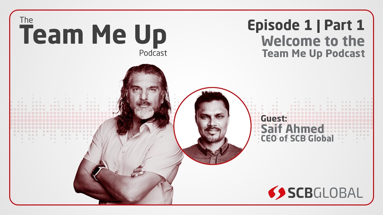 Welcome to the Team Me Up Podcast with Saif Ahmed | Part 1 - YouTube