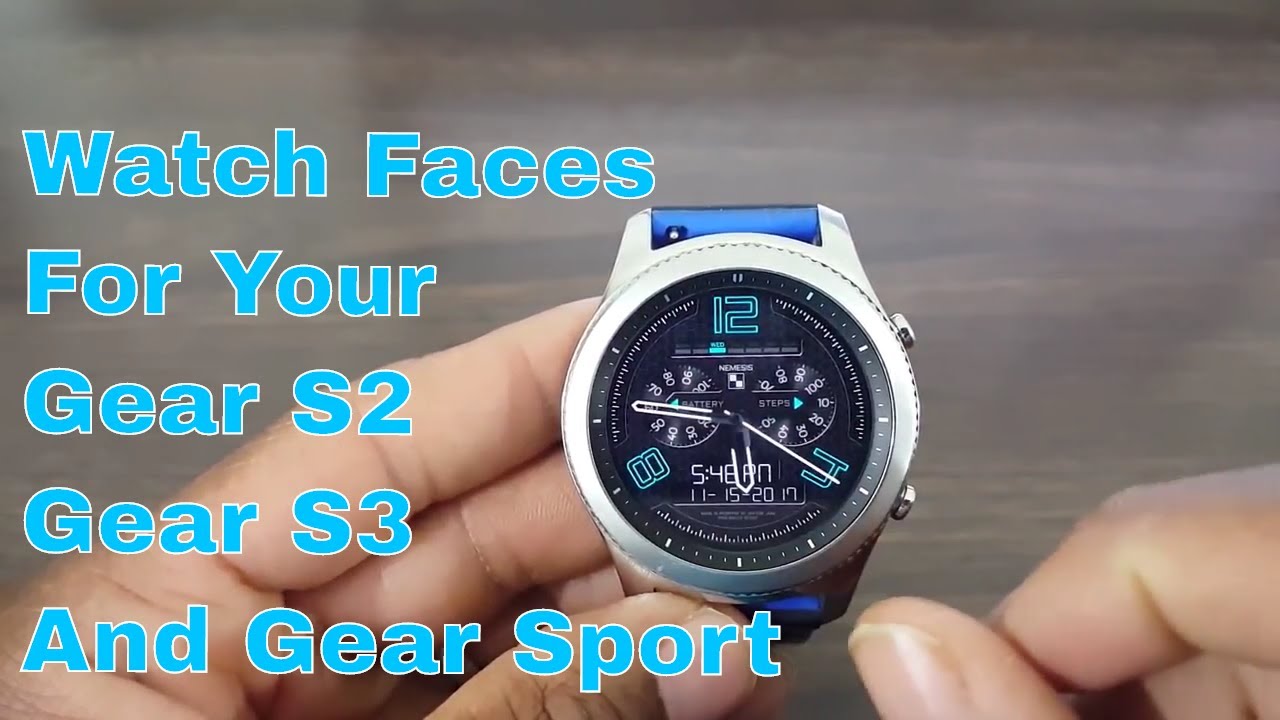 Top 3 Gear S3 Must Have Watch Faces 2017 - YouTube