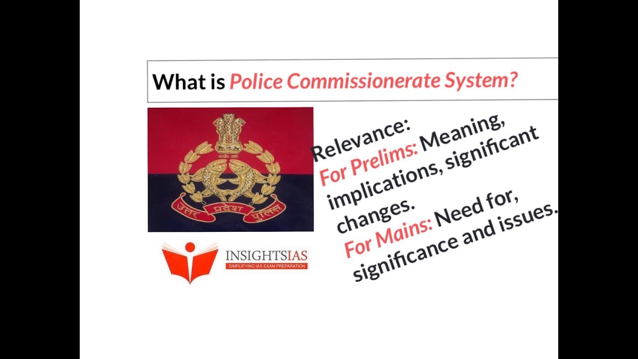 INSIGHTSIAS LAZY LESSONS : WHAT IS POLICE COMMISSIONERATE SYSTEM? - YouTube