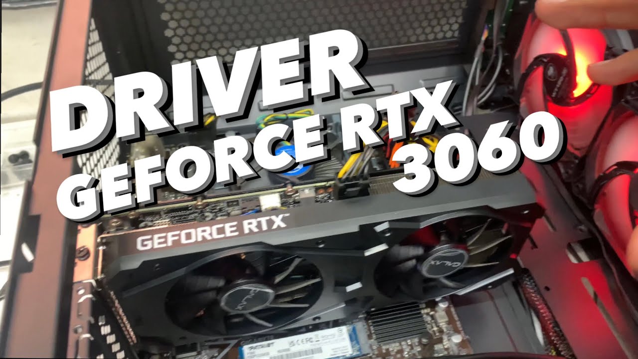GEFORCE RTX 3060 | COMO INSTALAR DRIVERS DA PLACA DE VÍDEO PELO SITE DO ...