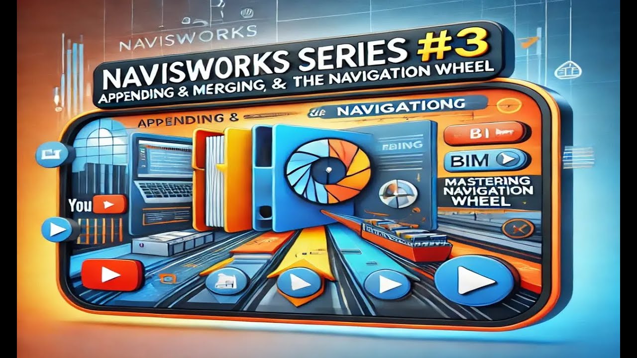 Navisworks Series #3: Appending, Merging, and Mastering the Navigation ...