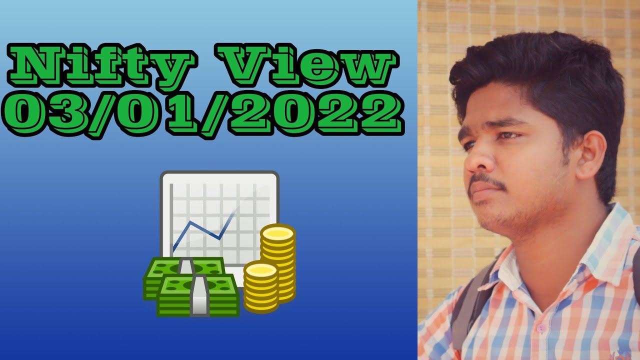 TODAY NIFTY VIEW 03/01/2022 | PRE MARKET REPORT | #investment #nifty # ...