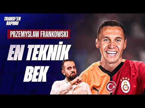 PRZEMYSLAW FRANKOWSKI GALATASARAY’DA NE YAPAR? Forvetleri Besler Mi? | Transfer Raporu