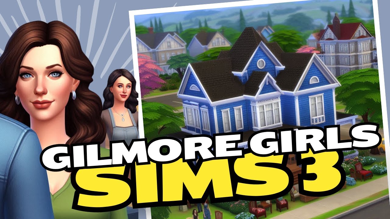 Creating the Gilmore Girls in The Sims 3! | Lorelai, Rory, & More ...