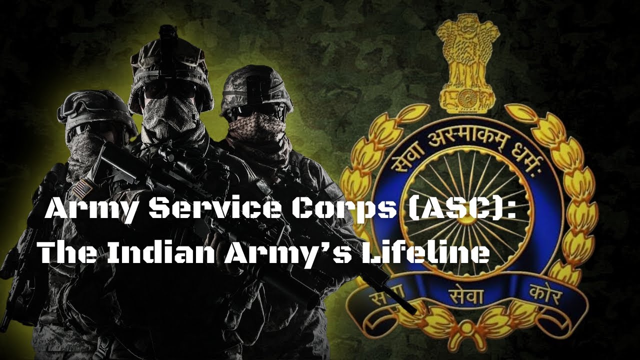 Army Service Corps (ASC): The Indian Army’s Lifeline #indianarmy # ...