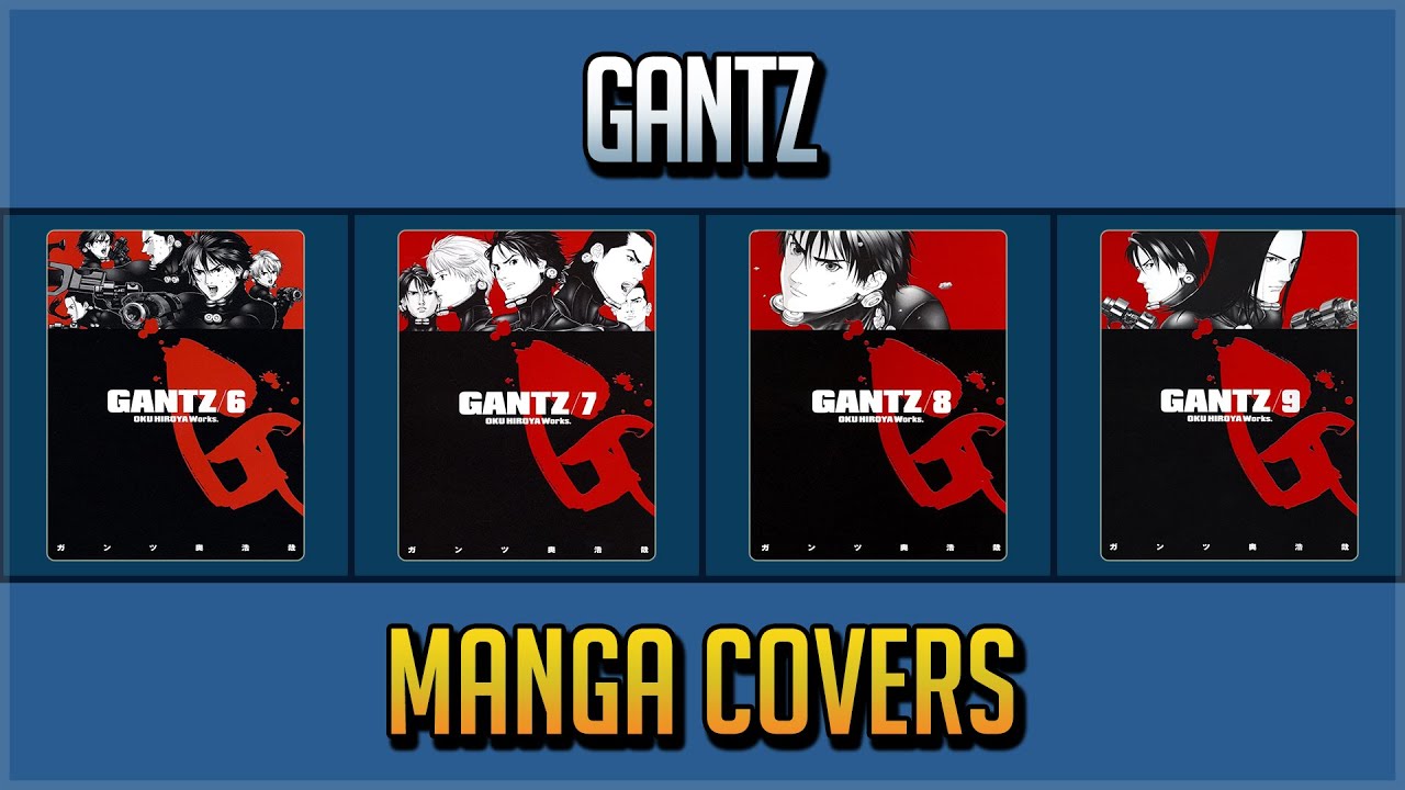 GANTZ MANGA COVERS VOL.1~37 END - YouTube