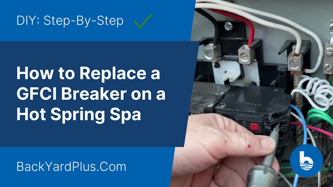 How to Replace a GFCI Breaker on a Hot Spring Spa, Tiger River Spa and ...