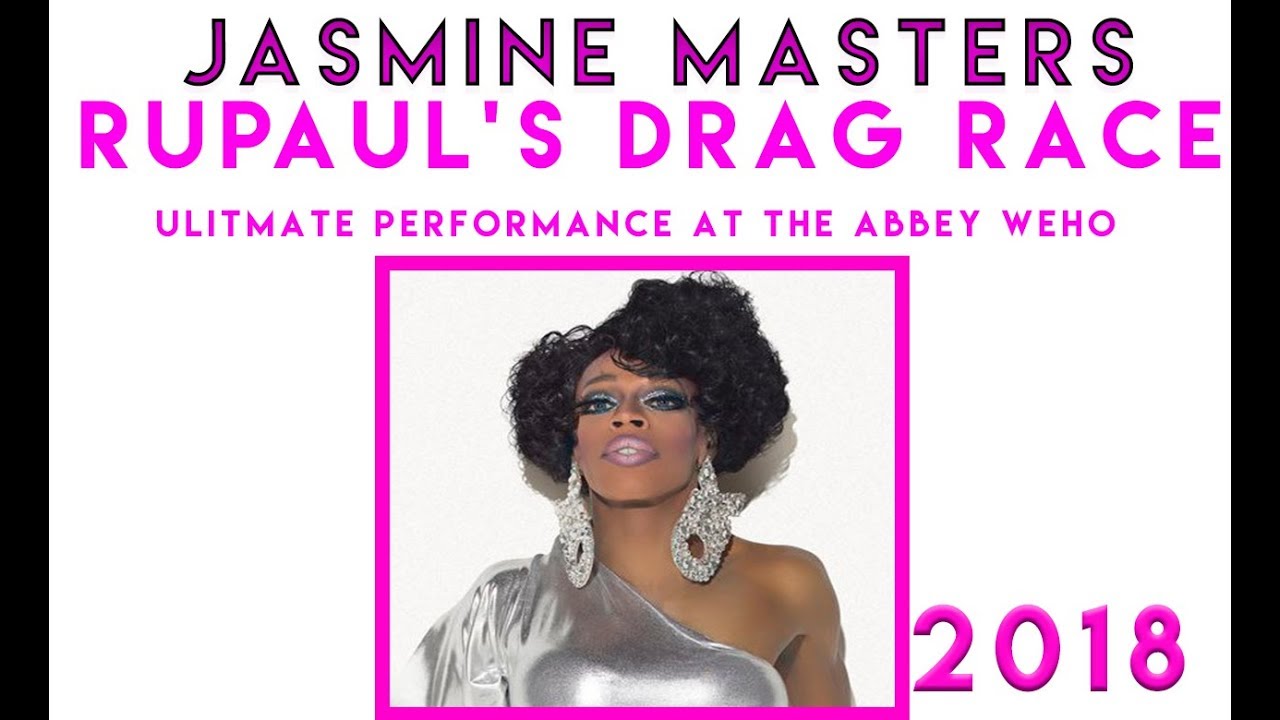 RuPaul's Drag Race Star Jasmine Masters ULTIMATE PERFORMANCE | The ...