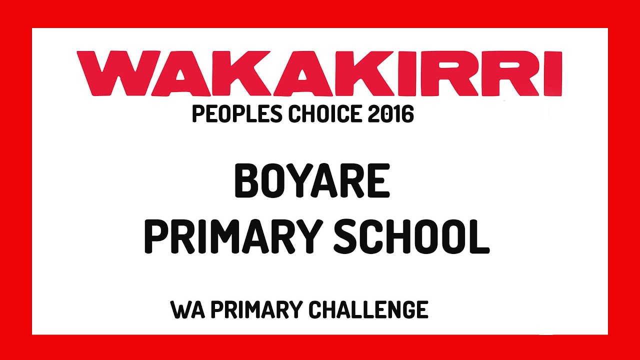 BOYARE PRIMARY SCHOOL | Peoples Choice | WA Primary Region | WAKAKIRRI ...