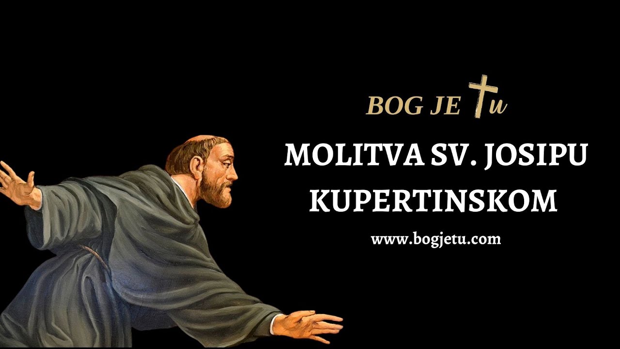 Molitva sv. Josipu Kupertinskom (za osobnu želju) - YouTube