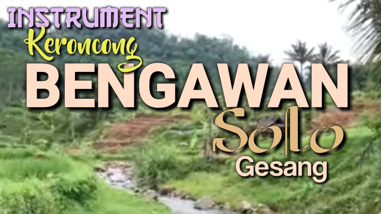 BENGAWAN SOLO / Gesang / Instrument Keroncong - YouTube
