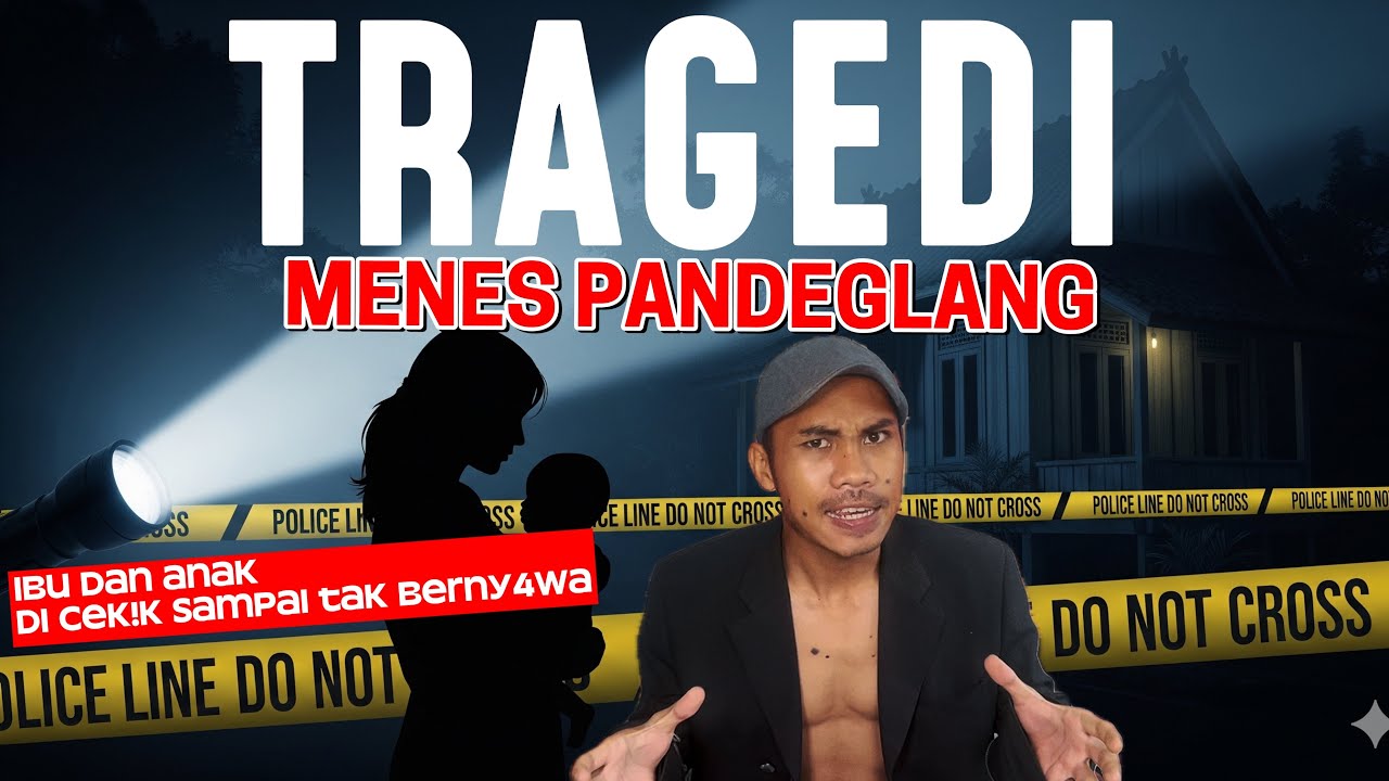 TRAGEDI MENES PANDEGLANG | IBU DAN ANAK JADI KORBAN SUAMI KECANDUAN ...