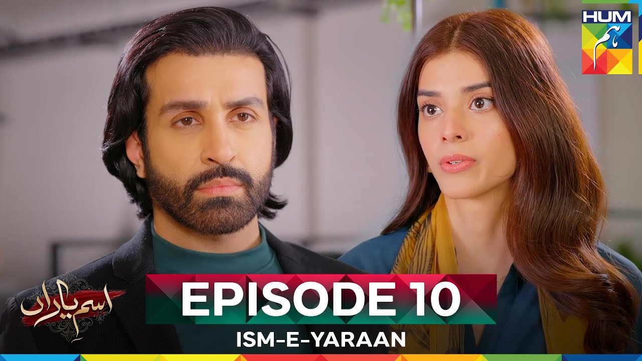 Ism-e-Yaraan - Episode 10 - 4th July 2025 [Shahbaz Shigri, Zainab ...
