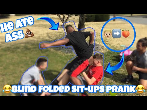 BLIND FOLDED SIT-UPS PRANK (FACE TO ASS)