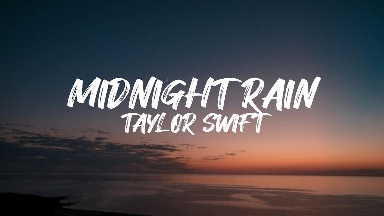 Taylor Swift - Midnight Rain (Lyrics) - YouTube