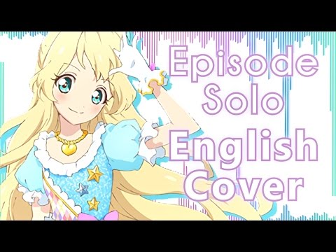 【Odii ♡】「Episode Solo」English Cover [Aikatsu Stars ED]