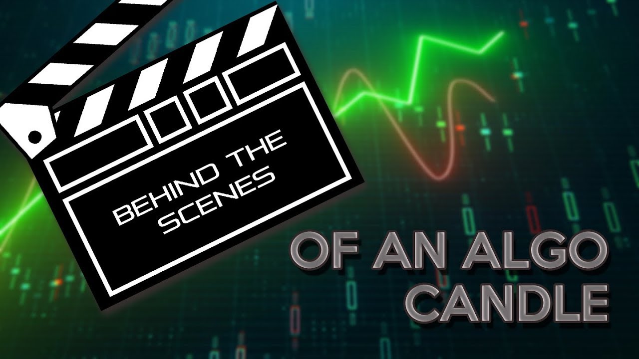 [18] BEHIND THE SCENES OF AN ALGO CANDLE.. AND SOME RANDOM THOUGHTS ...