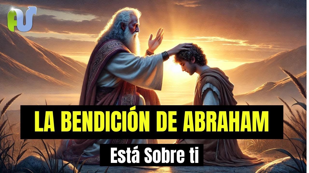 La Bendición de Abraham Está Sobre Ti - ORACION DE LA MAÑANA de Hoy ...