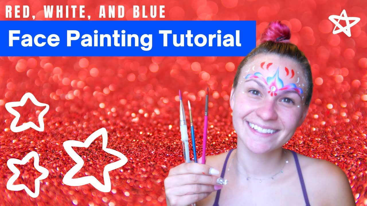 4th of July Face Paint Tutorial | Red White and Blue Face Painting ...