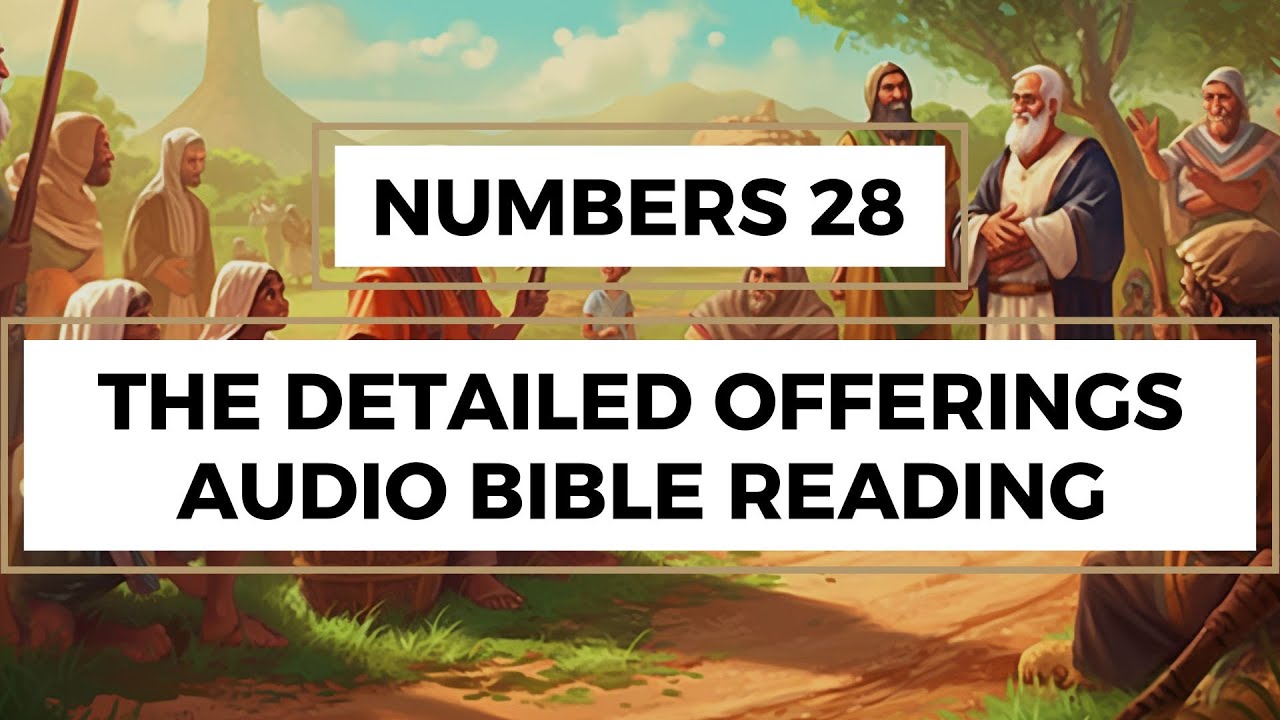 Numbers 28: The Detailed Offerings - Clear & Engaging Audio Bible ...