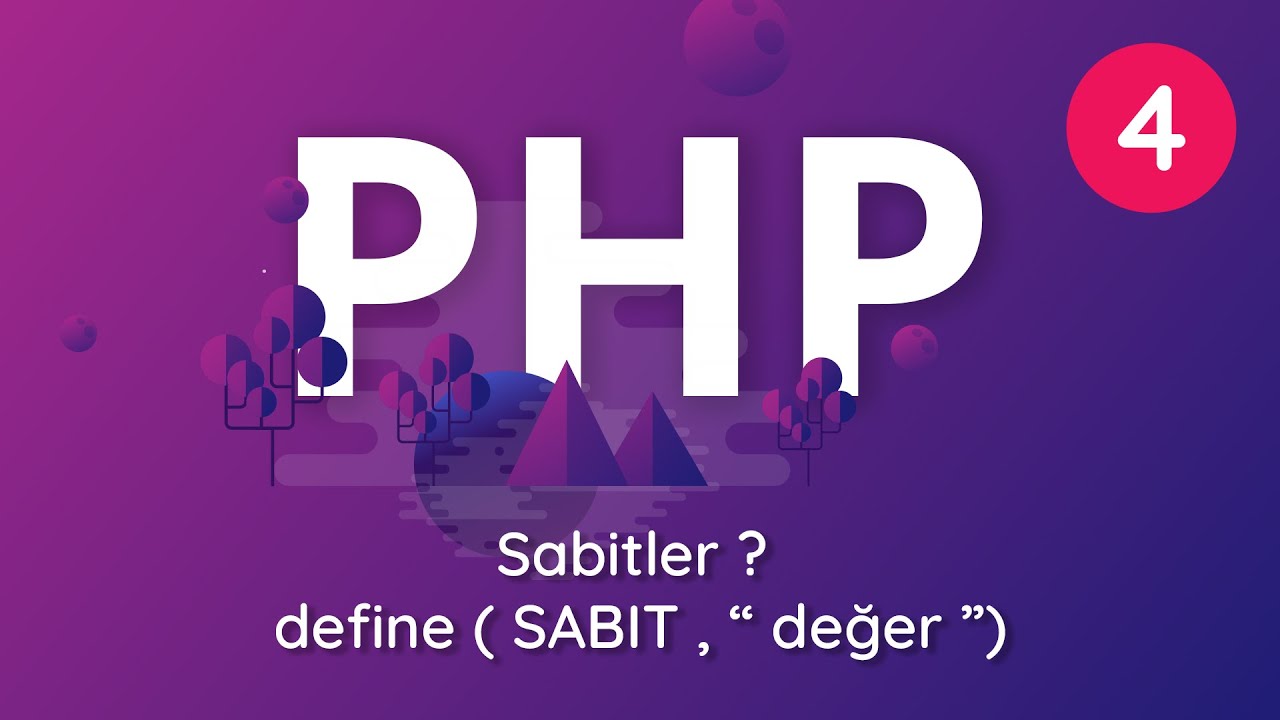 04 - Sıfırdan PHP ve MYSQL Dersleri - Sabitler (Define) - YouTube
