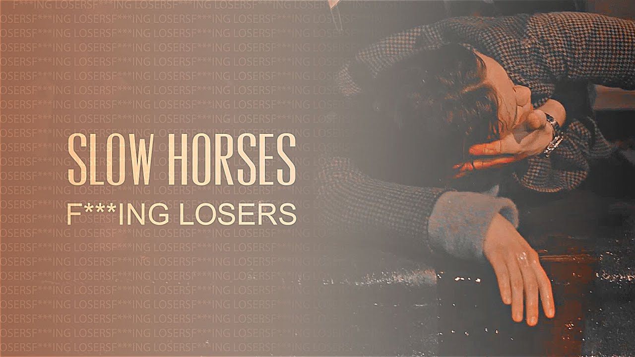 SLOW HORSES | F***ing losers - YouTube