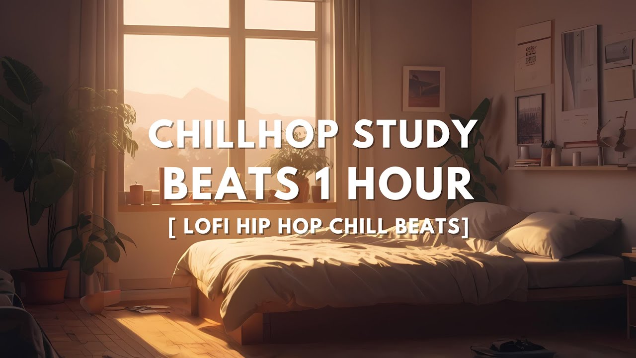 Chillstyle🌿Chillhop study beats 1 hour [ lofi hip hop chill beats ...