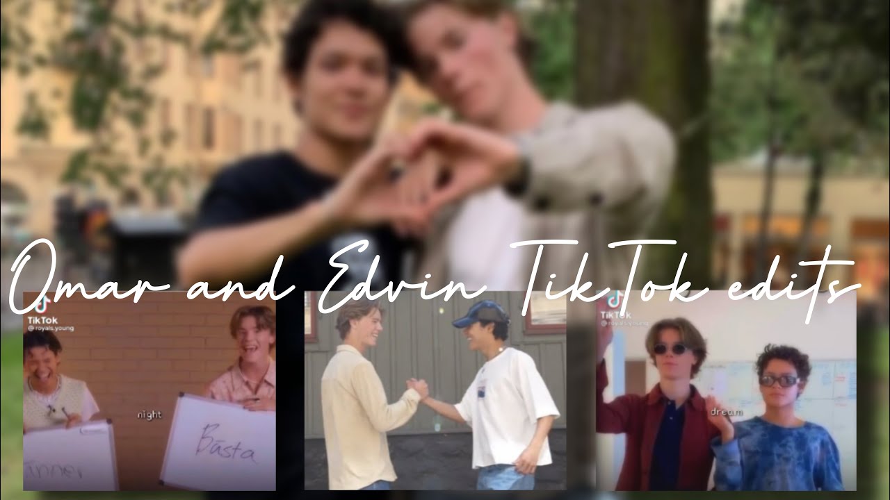 Edvin Ryding & Omar Rudberg Friends Best TikTok edits [Young Royals ...