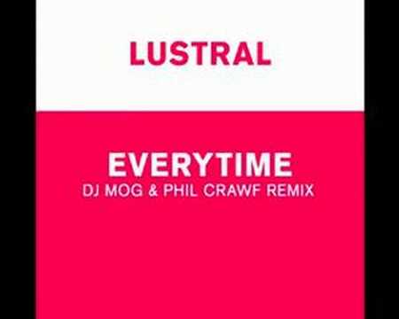 Lustral - Everytime (DJ Mog & Phil Crawf Remix) - YouTube