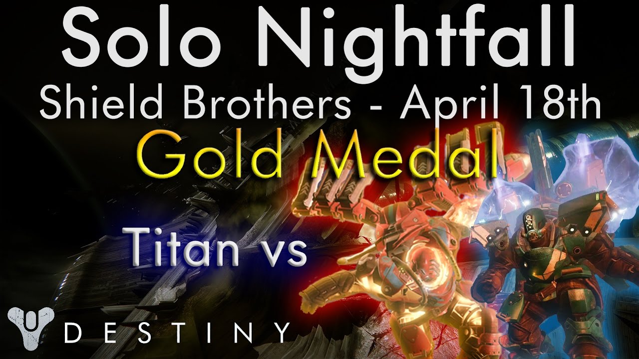 Solo Nightfall April 18th - Titan - Shield Brothers - Grounded Void ...